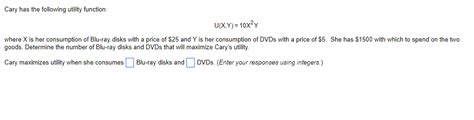 Solved Cary Has The Following Utility Function Uxy 10x