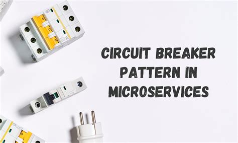 What Is The Purpose Of Circuit Breaker Pattern In Microservices Design Talk