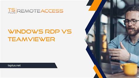 Windows RDP Vs TeamViewer Analysis TSplus