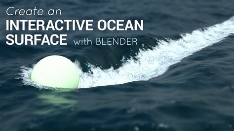 Tutorial Fully Interactive Ocean With Blender Artofit
