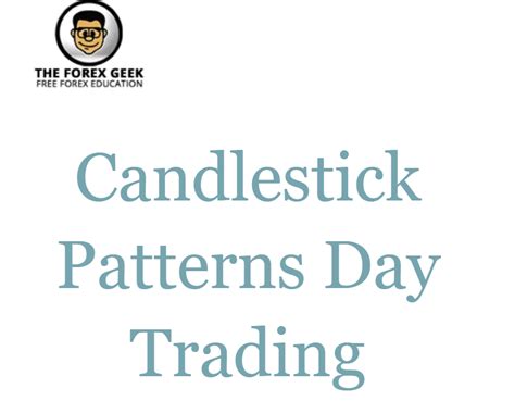 Candlestick Patterns Day Trading The Forex Geek