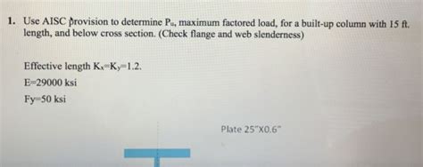 Solved 1 Use AISC Provision To Determine Pu Maximum Chegg Com