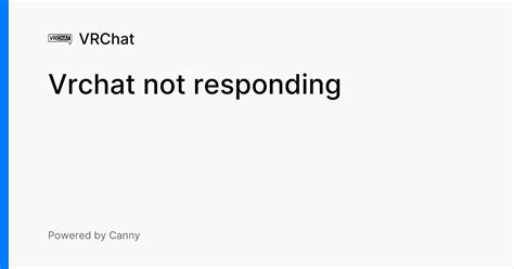 Vrchat Not Responding Voters Vrchat