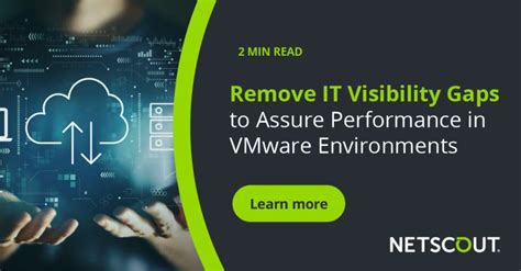 Mario Bolden On Linkedin Netscout Removes It Visibility Gaps To Assure Performance In Vmware…