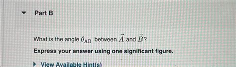solved part bwhat is the angle θab ﻿between vec a ﻿and