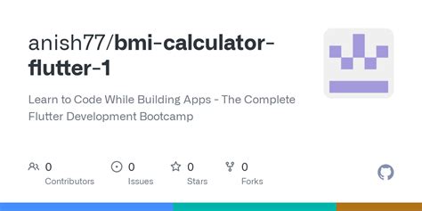 Github Anish Bmi Calculator Flutter Learn To Code While Building Apps The Complete