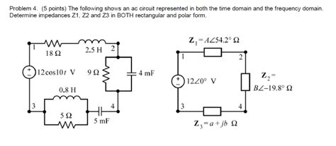 Solved The Following Shows An Ac Circuit Represented In Both Chegg