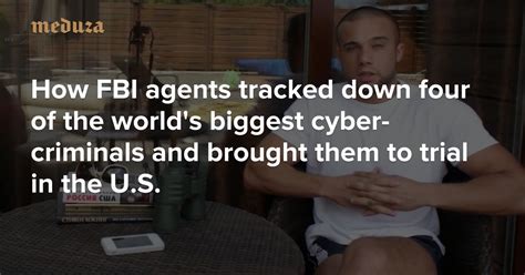 Americas Hunt For Russian Hackers How Fbi Agents Tracked Down Four Of The Worlds Biggest Cyber