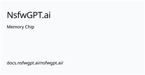 Memory Chip Nsfwgpt Ai