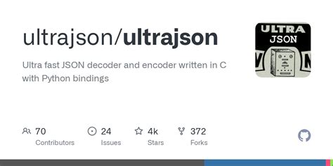 Github Ultrajsonultrajson Ultra Fast Json Decoder And Encoder Written In C With Python