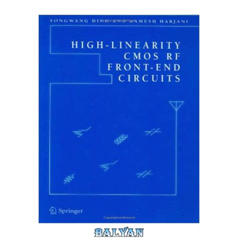 دانلود کتاب High Linearity CMOS RF Front End Circuits بلیان
