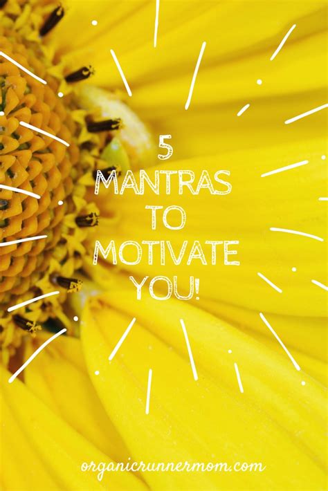 5 Positive Mantras To Motivate You Organic Runner Mom