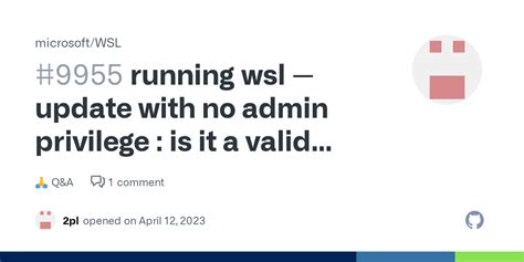 Running Wsl Update With No Admin Privilege Is It A Valid Install