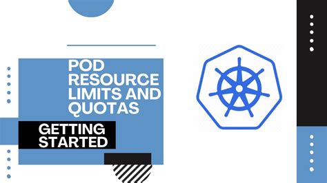 Kubernetes Resource Limits And Quotas Getting Started Youtube