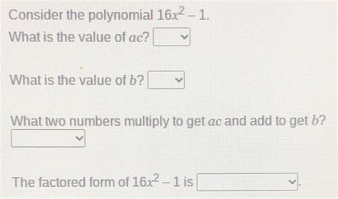Solved Consider The Polynomial 16x2 1 What Is The Value Of Ac What Is The Value Of B What