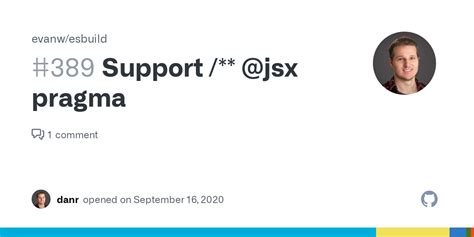 Support Jsx Pragma · Issue 389 · Evanw Esbuild · Github