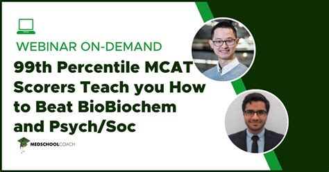 99th Percentile Mcat Scorers Teach You How To Beat Biobiochem And Psych