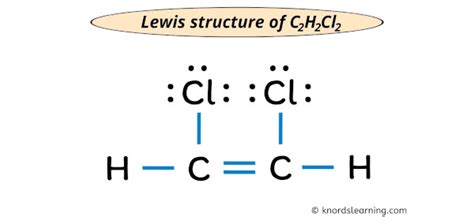 Lewis Structure Of C2h2cl2 With 6 Simple Steps To Draw