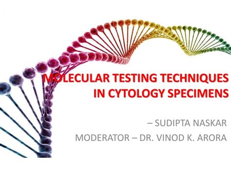 Molecular Testing Techniques In Cytology Specimens Ppt