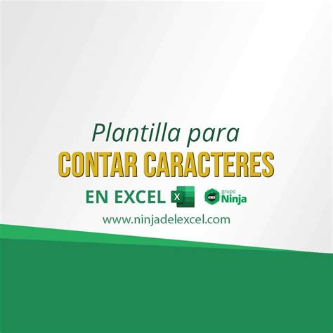 Plantilla Para Contar Caracteres En Excel Ninja Del Excel