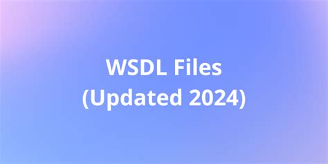 Best Examples Of Wsdl Files Updated 2024