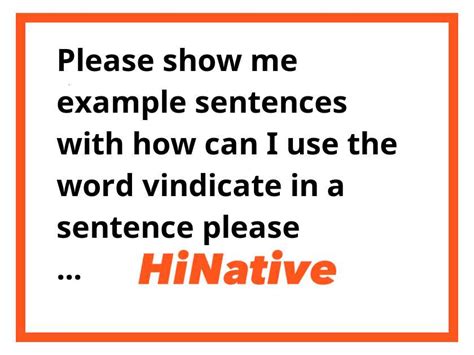 Please Show Me Example Sentences With How Can I Use The Word Vindicate