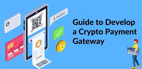 Guide To Develop A Crypto Payment Gateway Matellio Inc