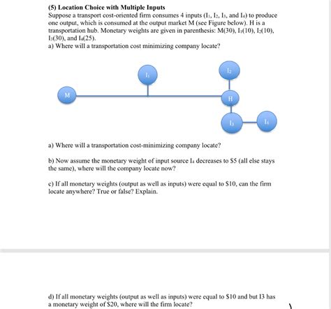 Solved 5 Location Choice With Multiple Inputs Suppose A