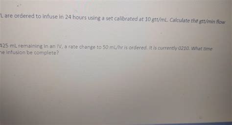 Solved L Are Ordered To Infuse In 24 Hours Using A Set