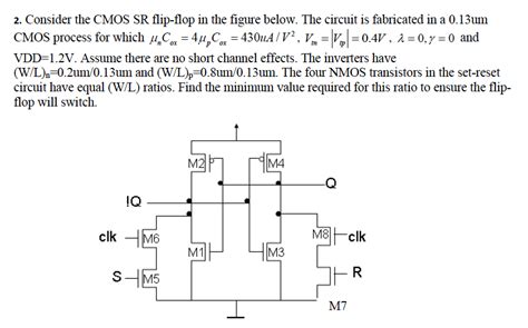 Solved Consider The CMOS SR Flip Flop In The Figure Chegg Com