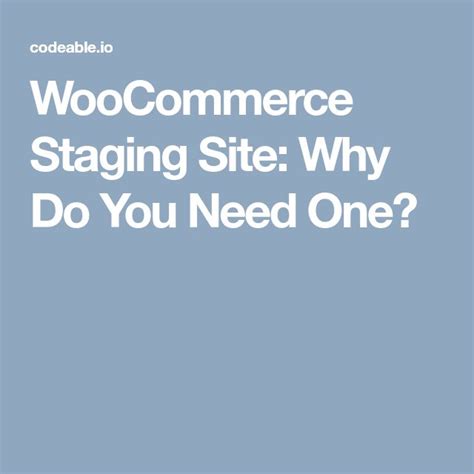 Woocommerce Staging Site Why Do You Need One Woocommerce Staging Do You Need