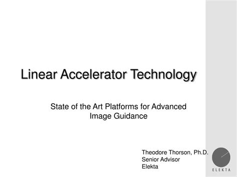 PPT Linear Accelerator Technology PowerPoint Presentation Free Download ID