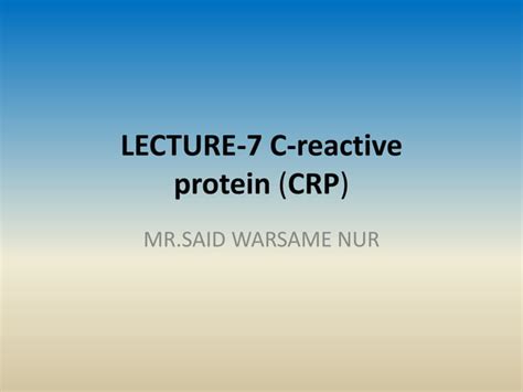 Lecture 7 C Reactive Protein PPTX