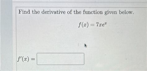 Solved Find The Derivative Of The Function Given Chegg