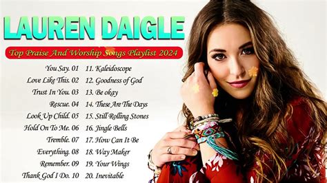 Lauren Daigle Greatest Hits Playlist🙏lauren Daigle Christian Songs💢best