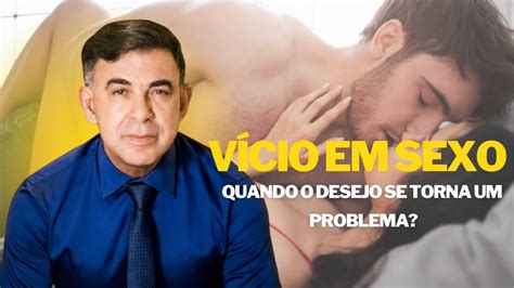 Compuls O Sexual Pensar Em Sexo O Tempo Todo Um Problema Descubra Quando Procurar Ajuda