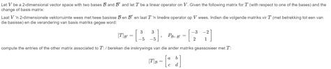Solved Let V be A 2 Dimensional Vector Space With Two Bases Solved Let V be A 2 Dimensional Vector Space With Two Bases