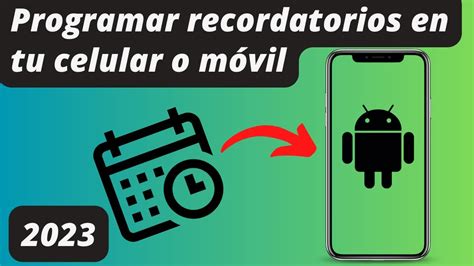 Programar Recordatorios En Tu Celular O Móvil Android 2023 Youtube