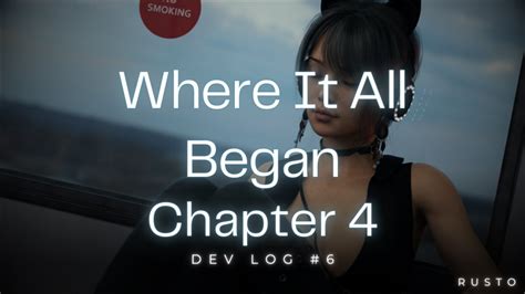 Where It All Began Chapter 4 Dev Log 6 Youtube