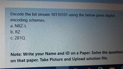 Solved Encode The Bit Stream 10110101 Using The Below Given