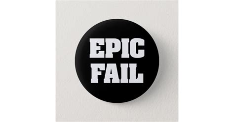 epic fail button zazzle