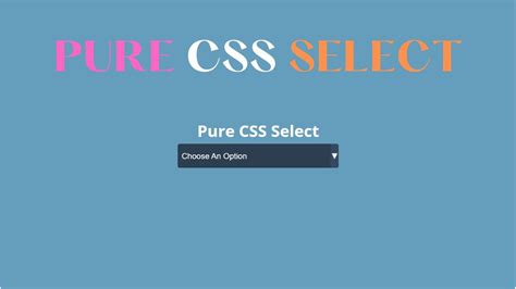How To Make Pure Css Select Html And Css Only Youtube