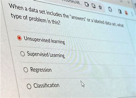 Solved When A Data Set Includes The Answers Or A Labeled Data Set