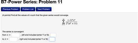 Solved B Power Series Problem Previous Problem Problem Chegg Com