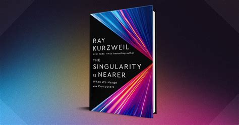 The Singularity Is Nearer Ray Kurzweil