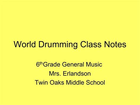 Ppt World Drumming Class Notes Powerpoint Presentation Free Download Id1007720