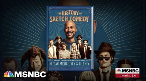 Keegan Michael Key And Elle Key Trace The History Of Sketch Comedy