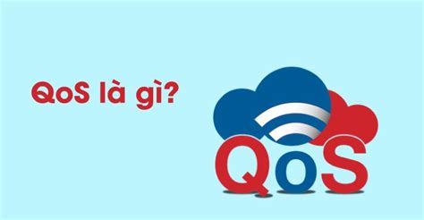 Qos Là Gì Lợi ích Và Tầm Quan Trọng Của Qos Bkhost