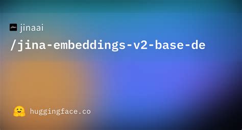 jinaai jina embeddings v2 base de · hugging face