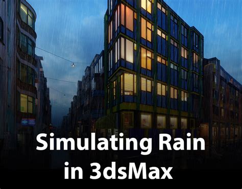 How To Create Rain Effect In DsMax TyFlow Tips Trick Behance